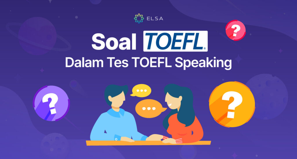 Soal Toefl Dalam Tes TOEFL Speaking