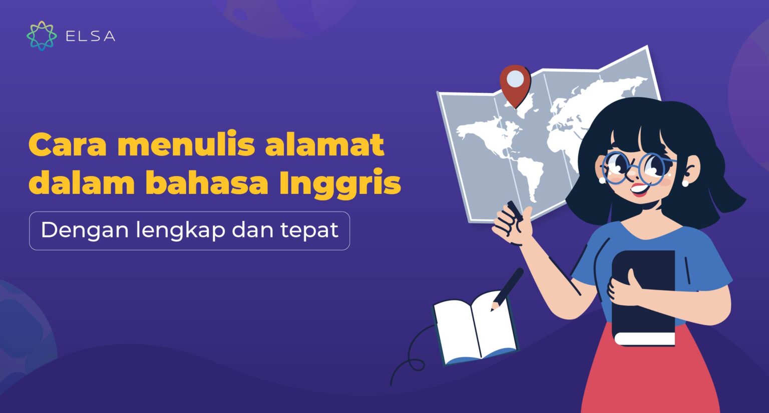 Cara menulis alamat dalam bahasa Inggris dengan lengkap Cara menulis alamat dalam bahasa Inggris dengan lengkap