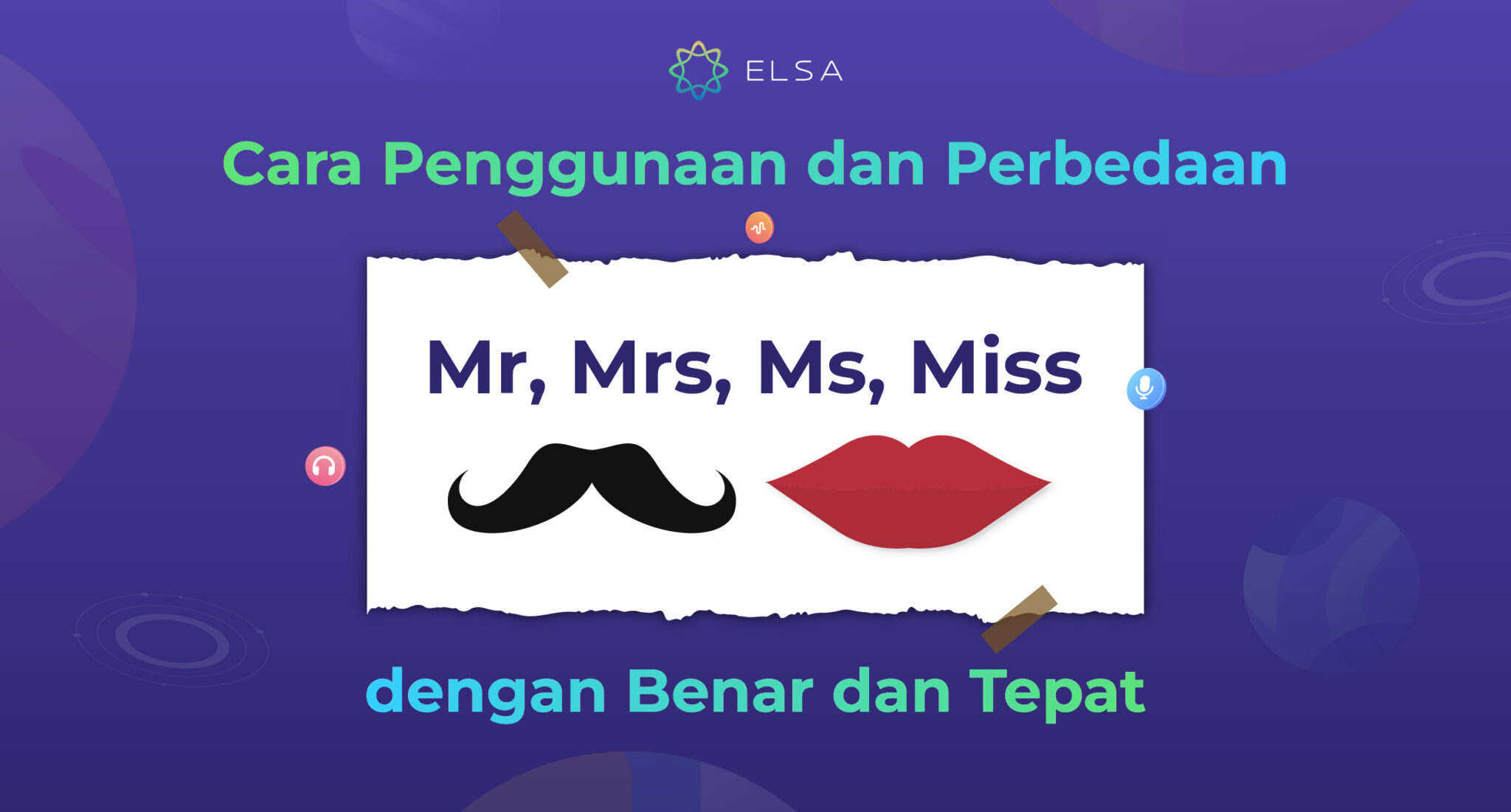 Penggunaan dan Perbedaan Mr, Mrs, Ms, Miss dengan Benar