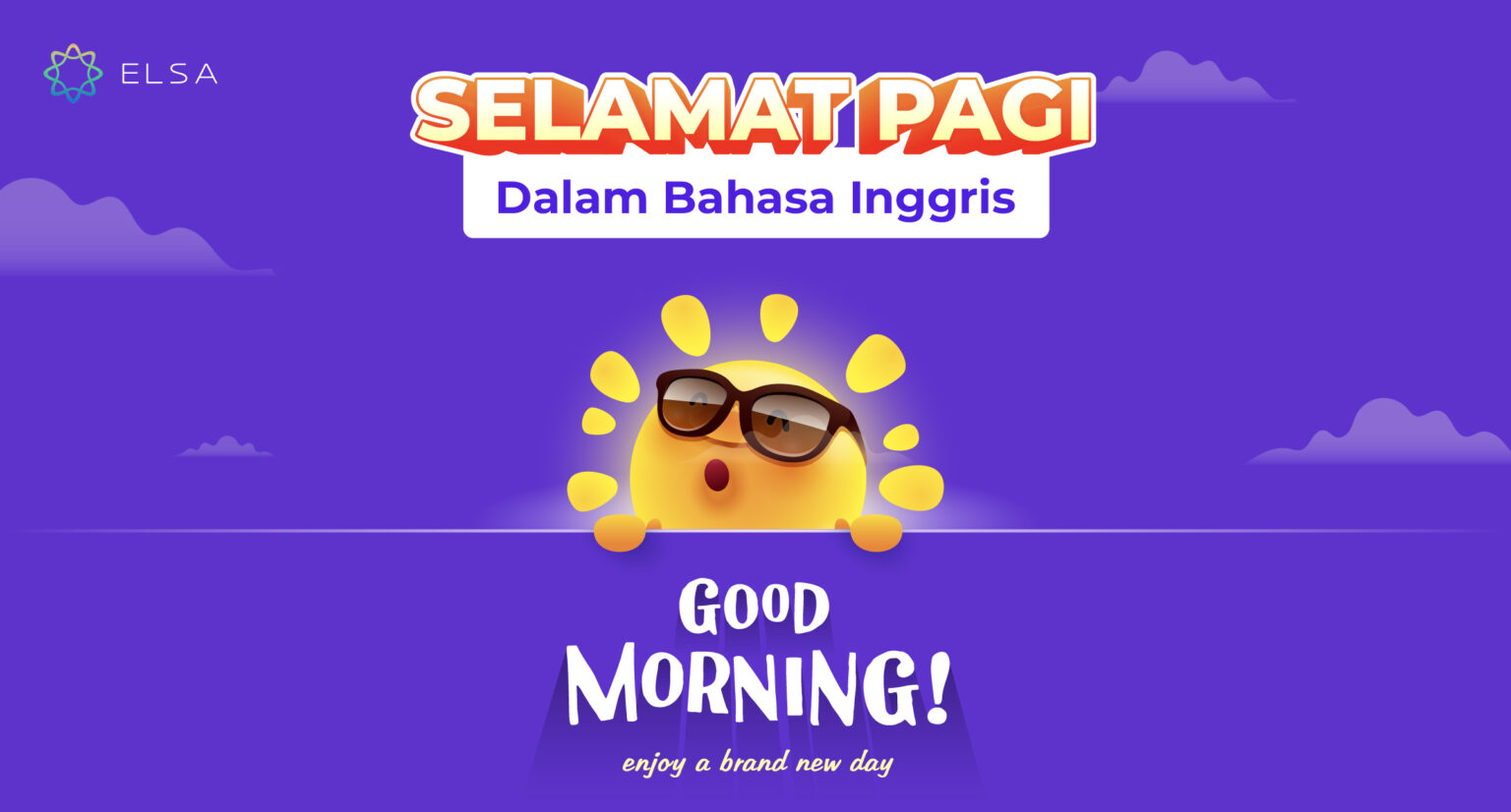 101+ Ucapan selamat pagi Bahasa Inggris singkat, bermakna & bikin semangat